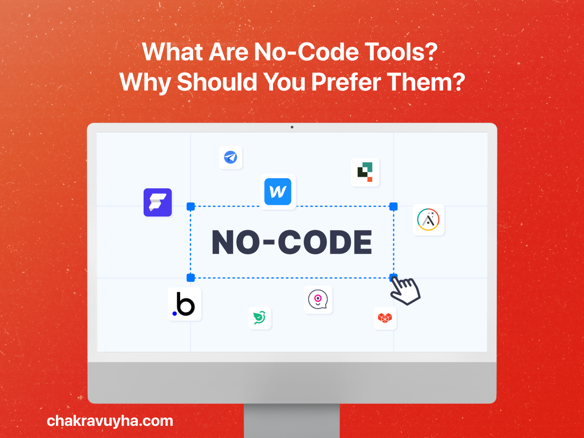 What Are No-Code Tools? Why Should You Prefer Them? | by Chakravuyha ...