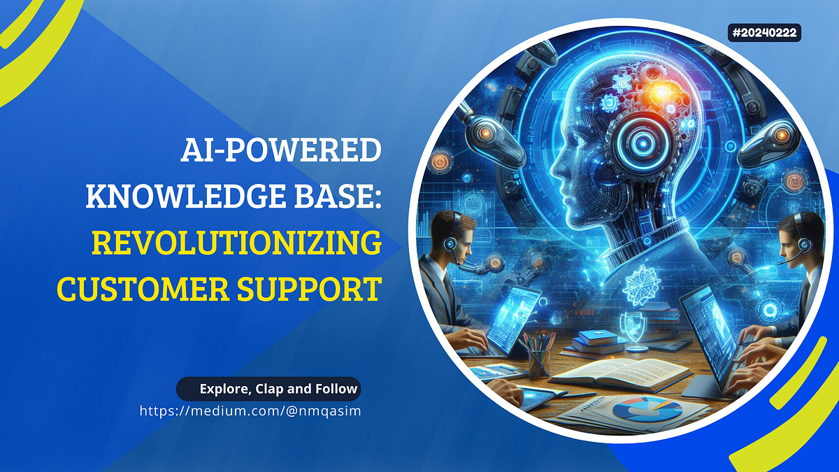 AI-Powered Knowledge Base: Revolutionizing Customer Support | AI Advances