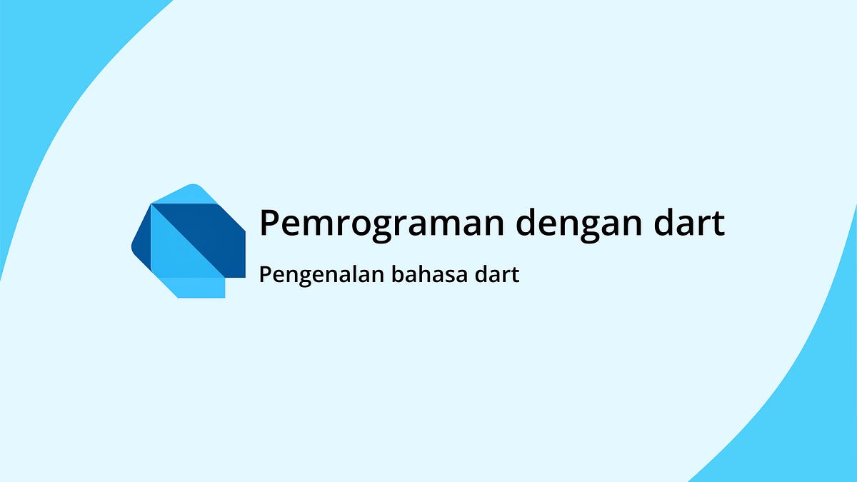 Pengenalan Dart. Dart adalah bahasa pemrograman yang… | by Saleh R ...