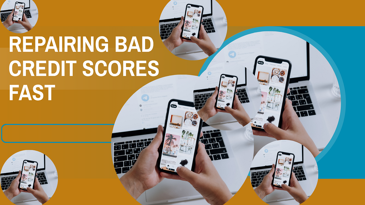 How I Repaired My Bad Credit Scores Fast (and What You Can Learn From ...