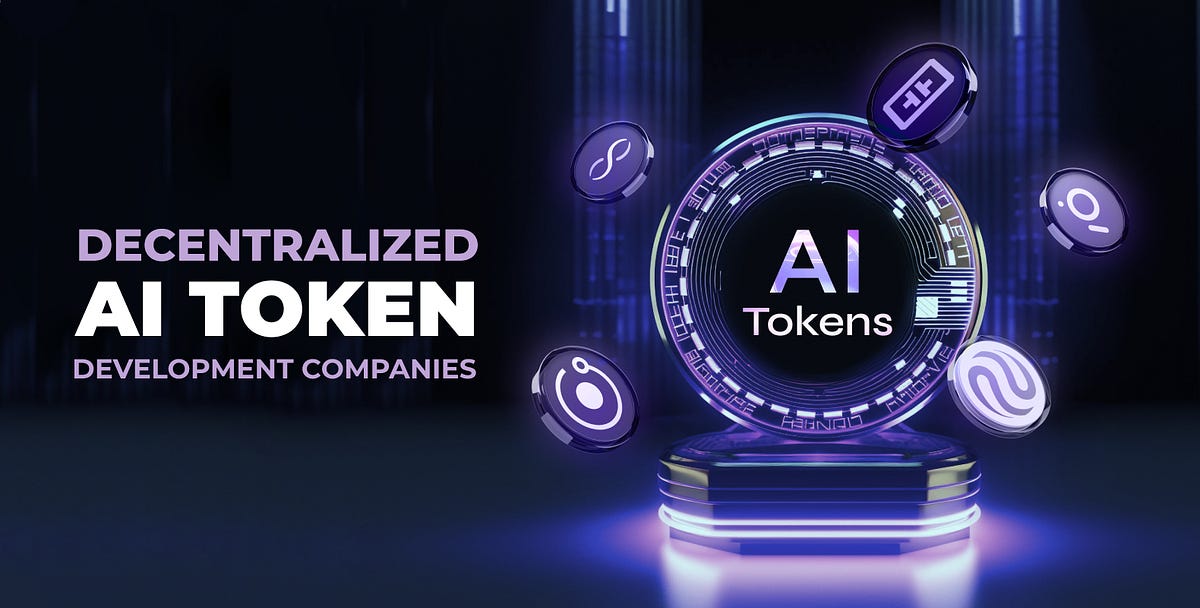 Top 10 Decentralized AI Token Development Companies for 2024 | Coinmonks