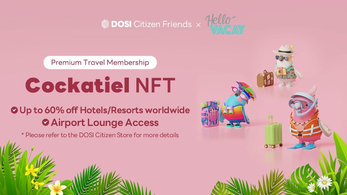 Premium Travel Membership NFT — DOSI Citizen Friends x HelloVacay ...