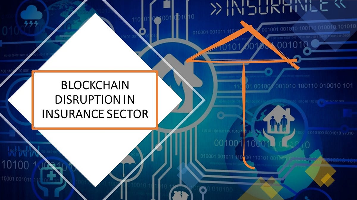 Blockchain Disruption in Insurance Sector | by Thilina De Alwis | Medium