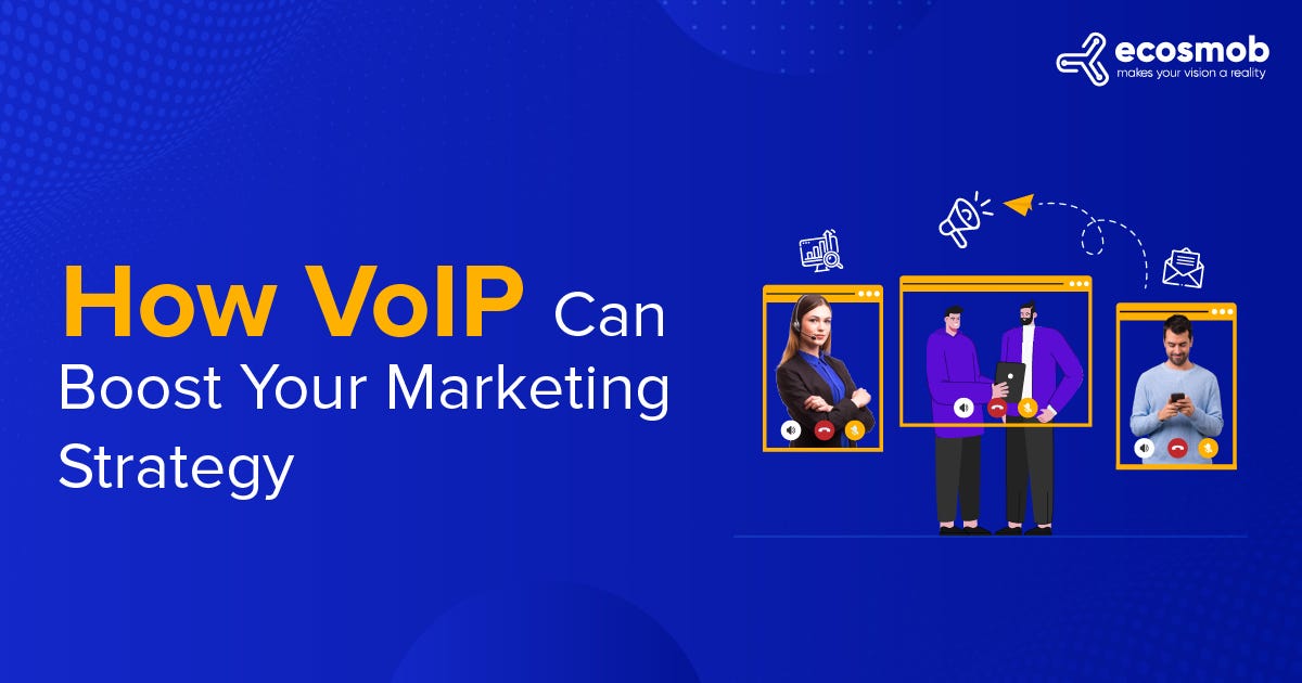 How VoIP Can Boost Your Marketing Strategy | by Ecosmob Technologies ...