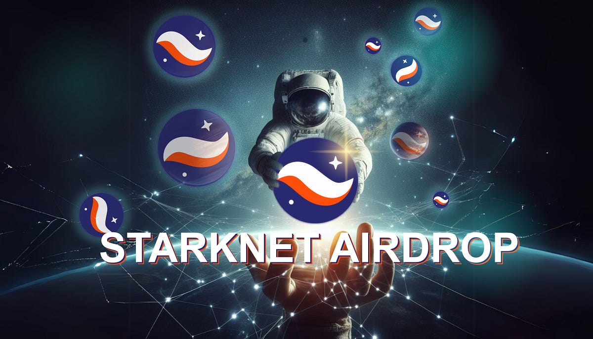 AirDrop StarkNet!!. StarkNet is a decentralized Layer 2… | by MinaMinaYesPapa | Nov, 2023 | Medium