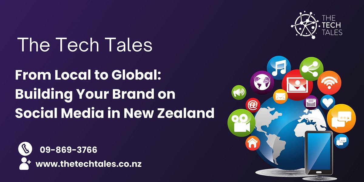 From Local to Global: Building Your Brand on Social Media in New ...