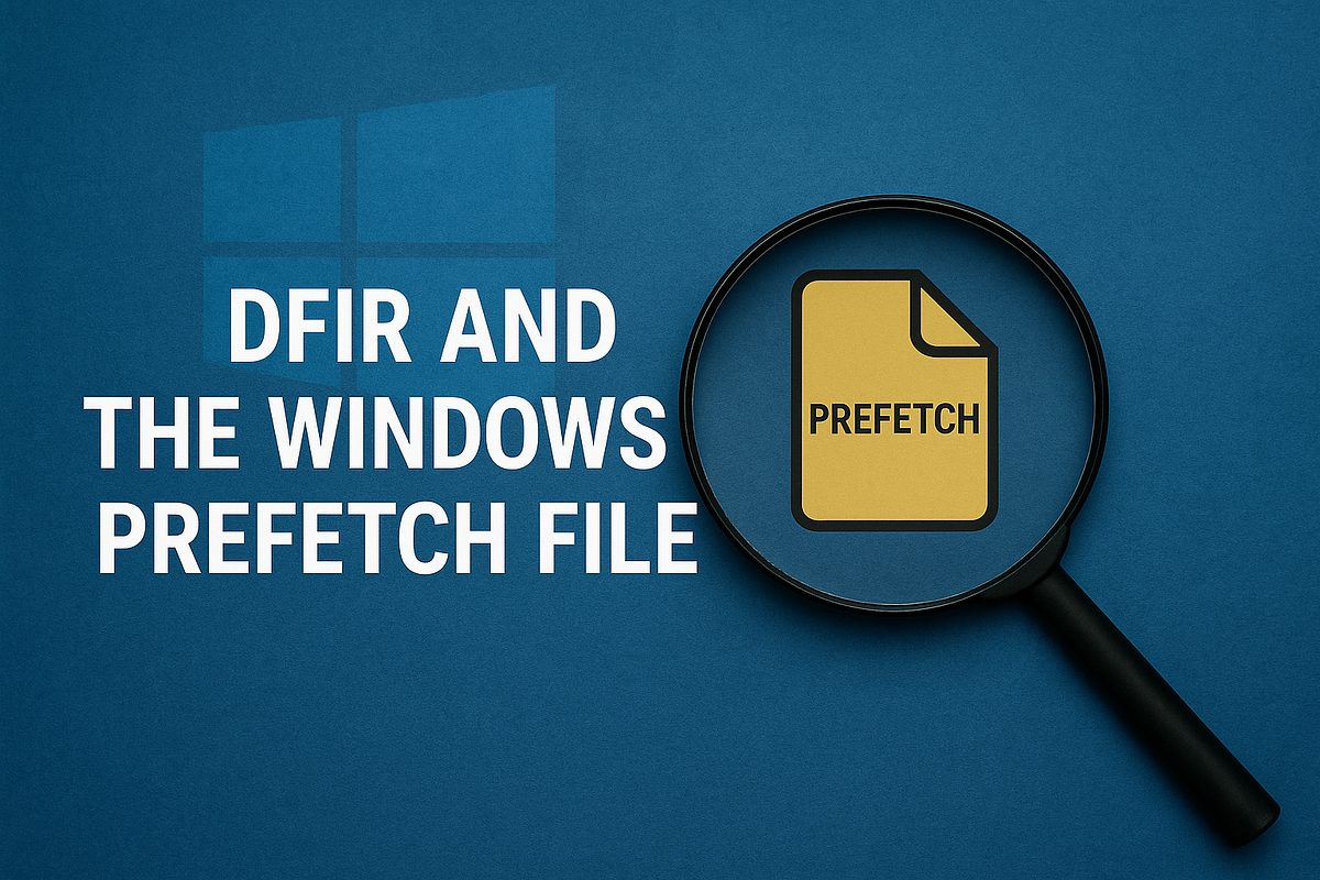 🎯 Traces in Time: How Windows Prefetch Files Become Your Forensic Time Machine | by Khanmustakim ...