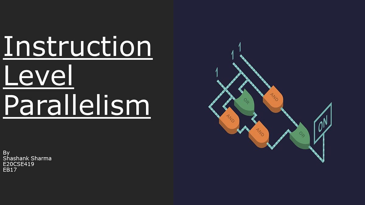 Instruction Level Parallelism (ILP) | by Shashank Sharma | Medium