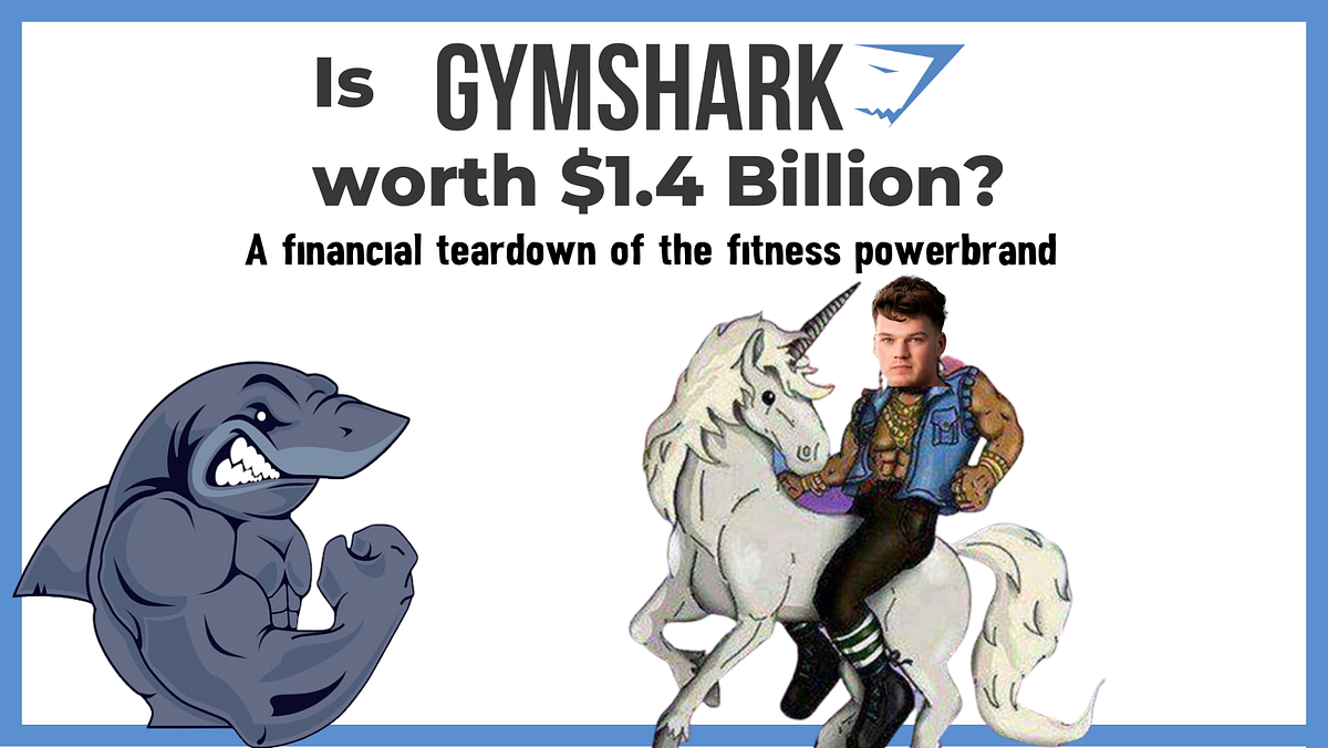 Is Gymshark worth $1.4 Billion?. A financial teardown of the fitness ...