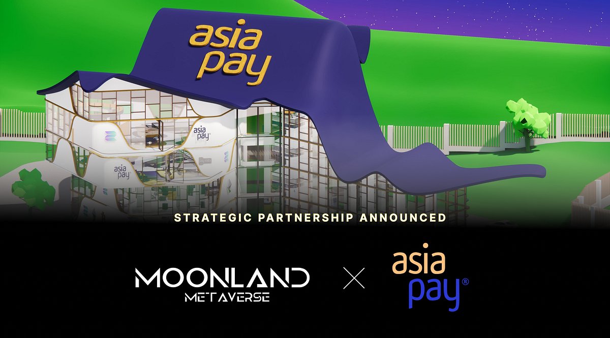 Moonland Partners With AsiaPay As Web 3.0 Adoption Thrives | by Moonland Metaverse | Medium