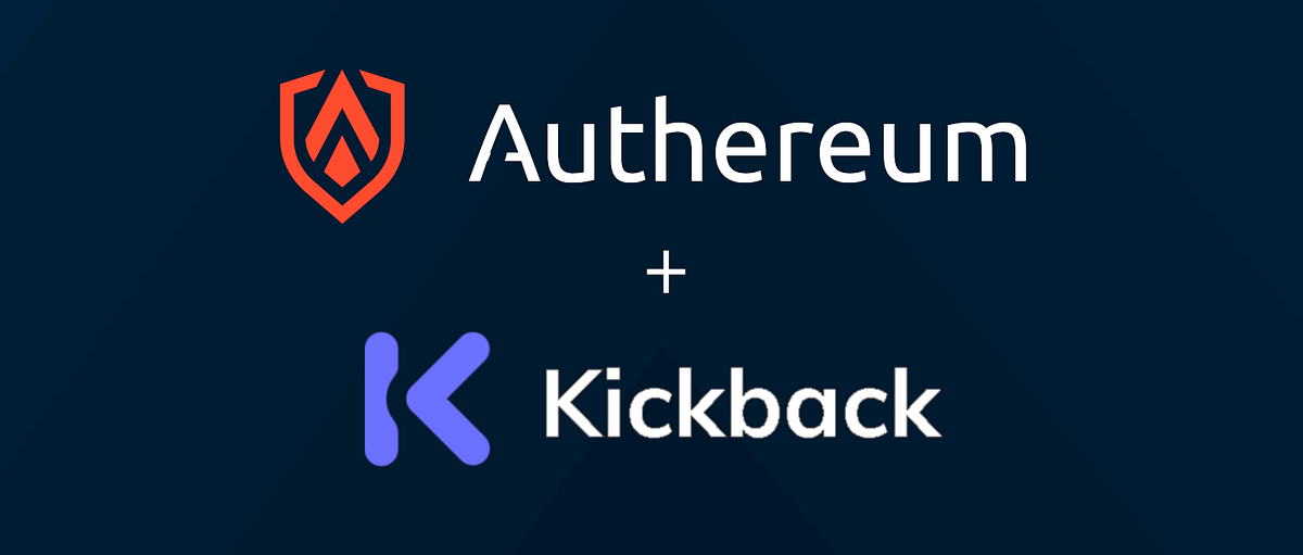 Authereum Integration with Kickback | by Authereum | Authereum | Medium