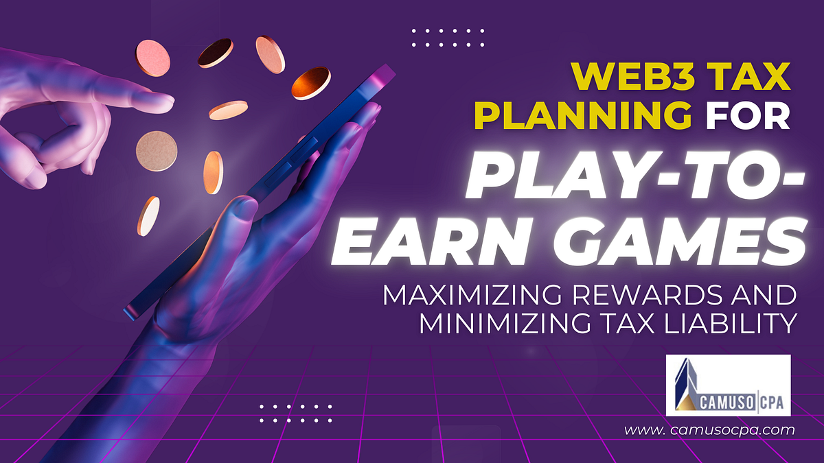 Play-to-Earn Games: Maximizing Rewards, Minimizing Tax | Medium