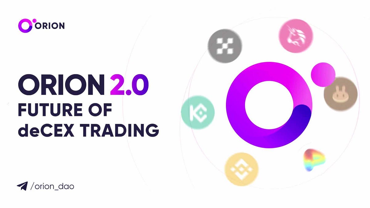 Orion 2.0: The Future of deCEX Trading on a Global Scale 🟣 | by Orion ...