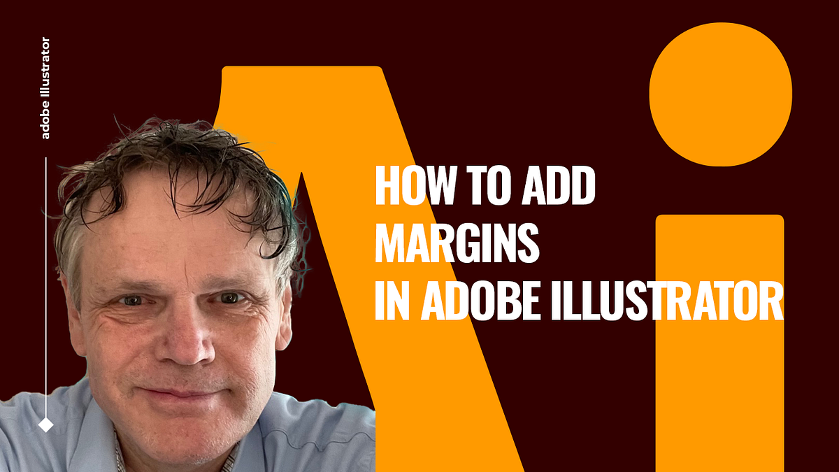 How to Add Margins in Adobe Illustrator | by Benard Kemp (Coach and Multimedia Designer) | Medium