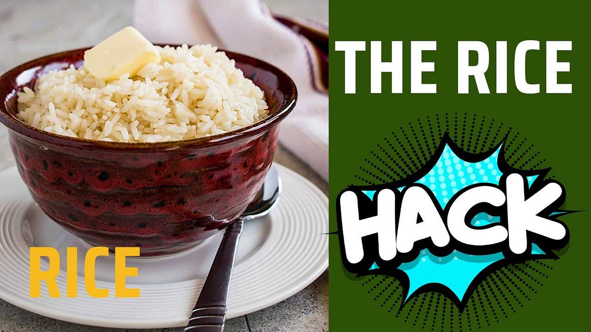 What Is The Rice Hack | by Time To Fit Online | Apr, 2024 | Medium