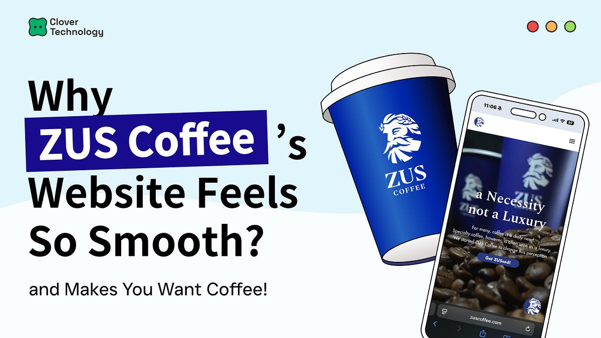 Why Zus Coffee’s Website Feels So Smooth? | by Clover Technology | Medium