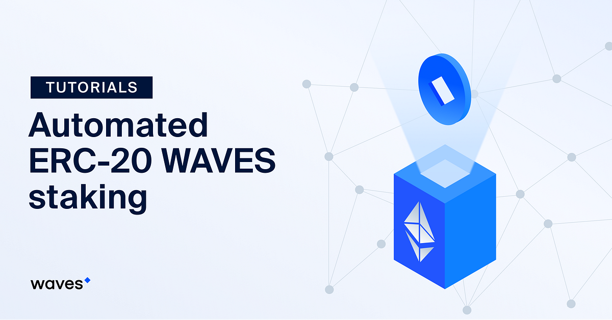 How to stake ERC-20 WAVES tokens. WAVES tokens of the Ethereum network’s… | by Waves Tech | Medium
