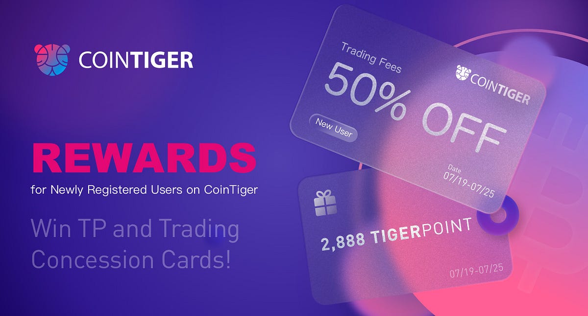 Rewards for Newly Registered Users on CoinTiger, Win 2,888 TP and 50% ...