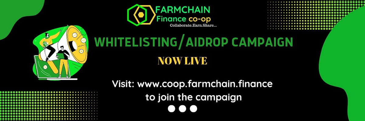 Whitelisting/Airdrop Campaign Now Live! | by Farmchain Finance | Medium