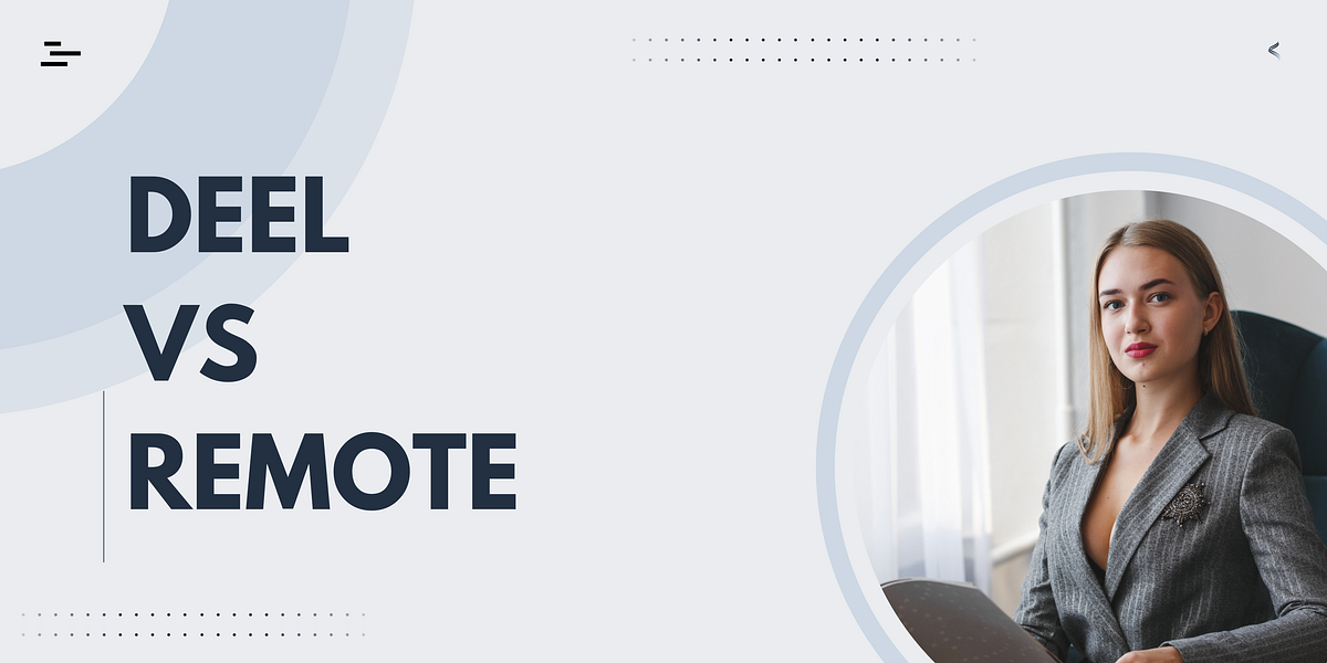 Deel vs Remote: Which one comes out best? | Global Work Guide