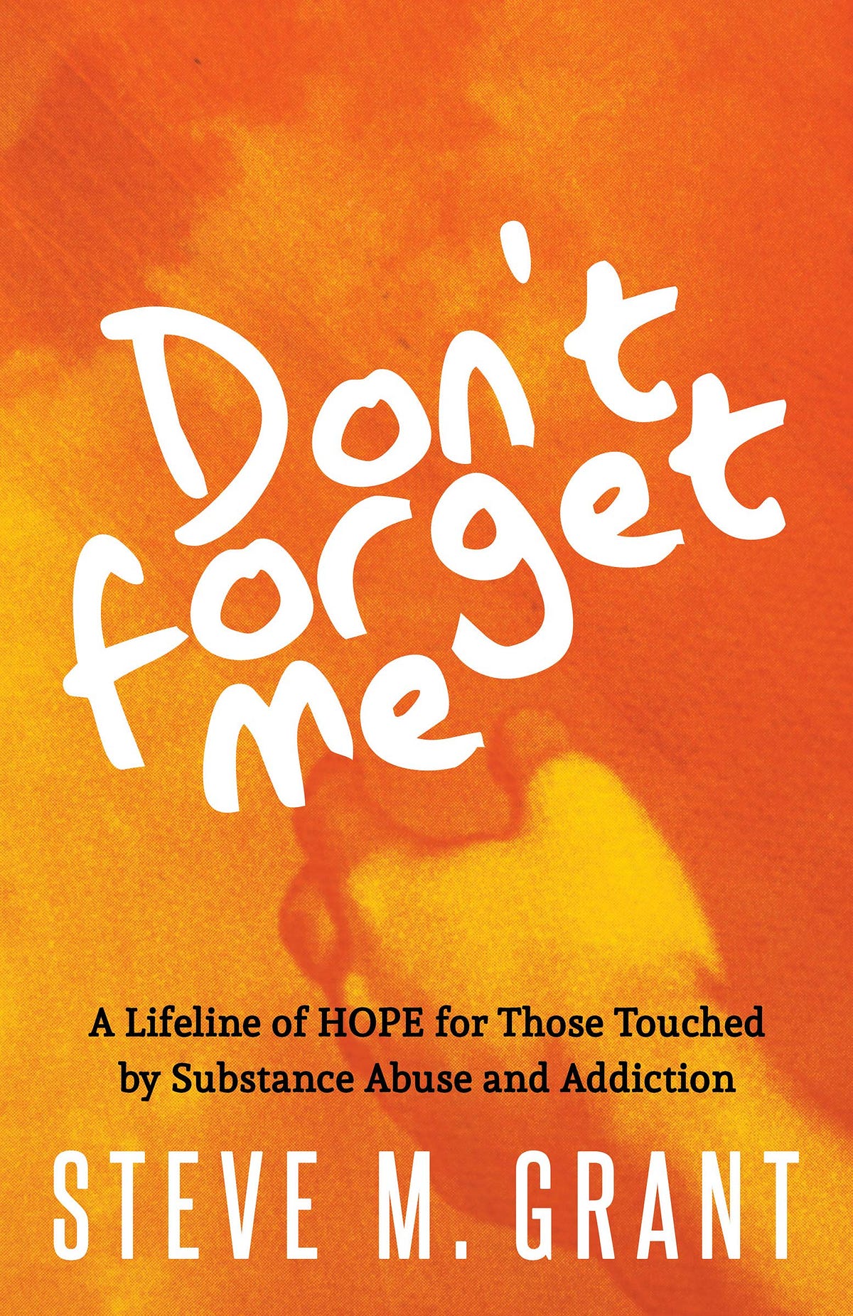 [BOOK]-Don’t Forget Me: A Lifeline of Hope for Those Touched by ...