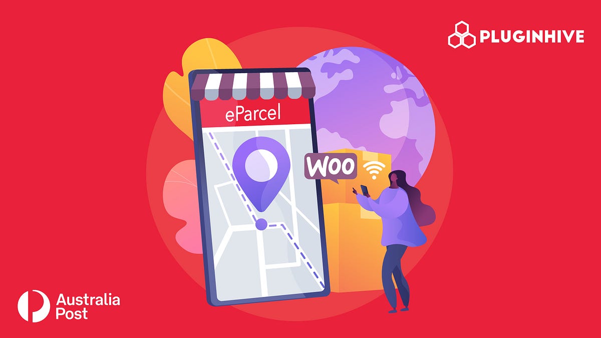 Get Australia Post eParcel Tracking on WooCommerce | by Bhanu Priya ...