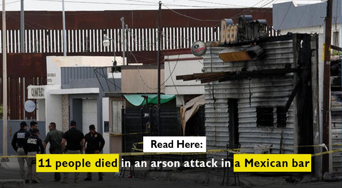 11 people died in an arson attack in a Mexican bar - Discoverizo - Medium
