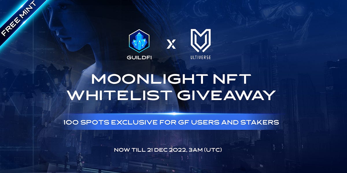 Exclusive Ultiverse Moonlight NFT Whitelist Giveaway for GuildFi users and stakers: Free-to-mint ...