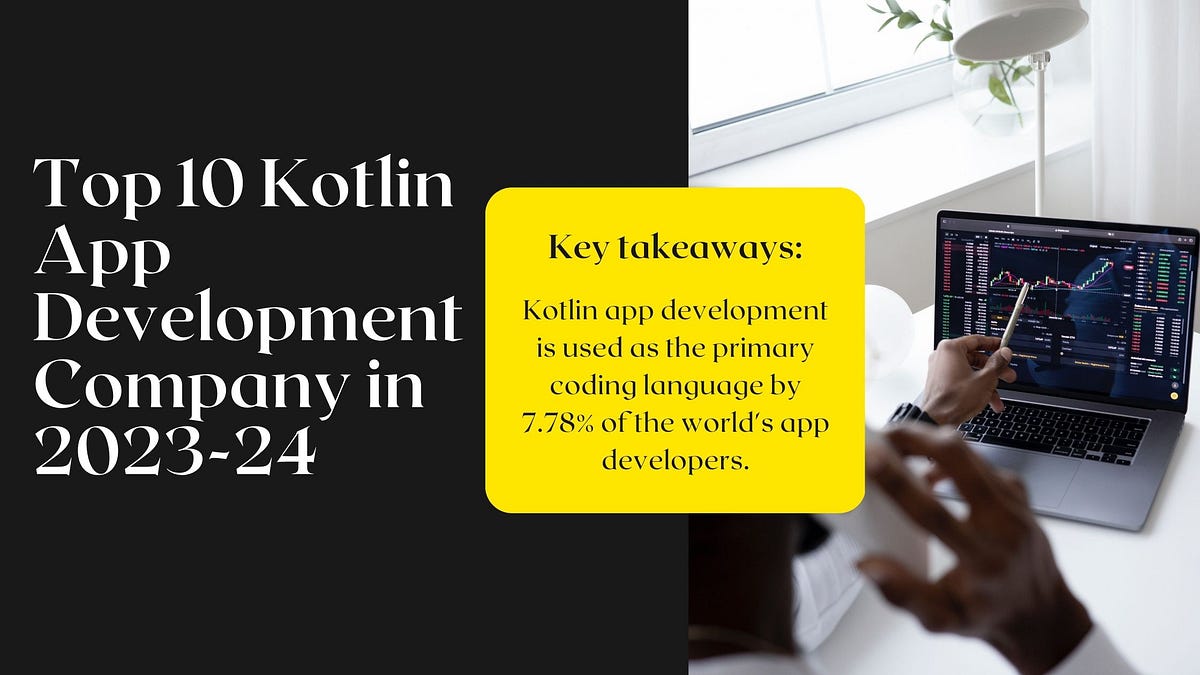 Top 10 Kotlin App Development Company in 2023–24 | by InstaIT Technologies | Medium