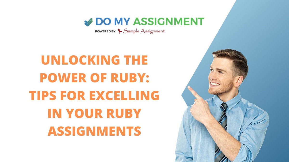 Unlocking the Power of Ruby: Tips for Excelling in Your Ruby Assignments | by Hello Assignment ...