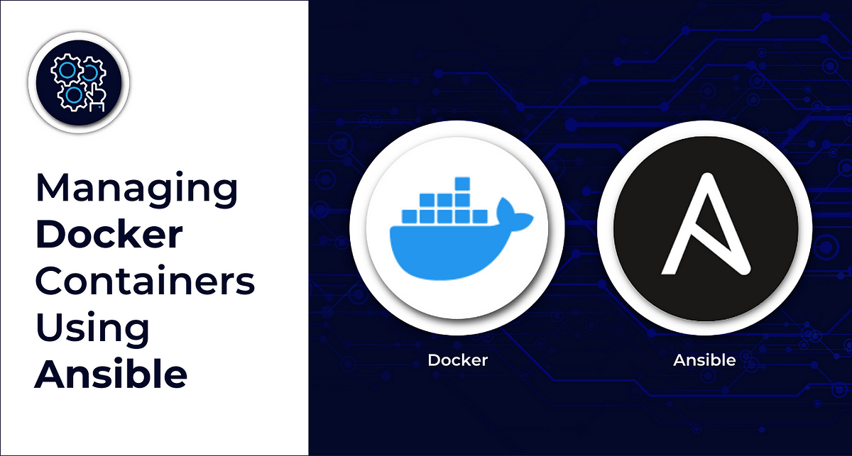 Configure Docker Using Ansible Playbooks By Niharika Dhanik Medium