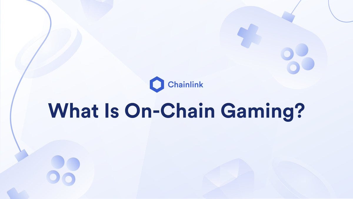 一文读懂全链游戏 - Chainlink_CN - Medium