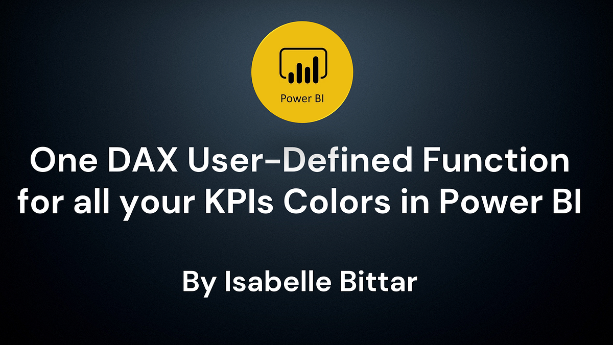 🔥 One DAX User-Defined Function for all your KPIs Colors in Power BI by ...