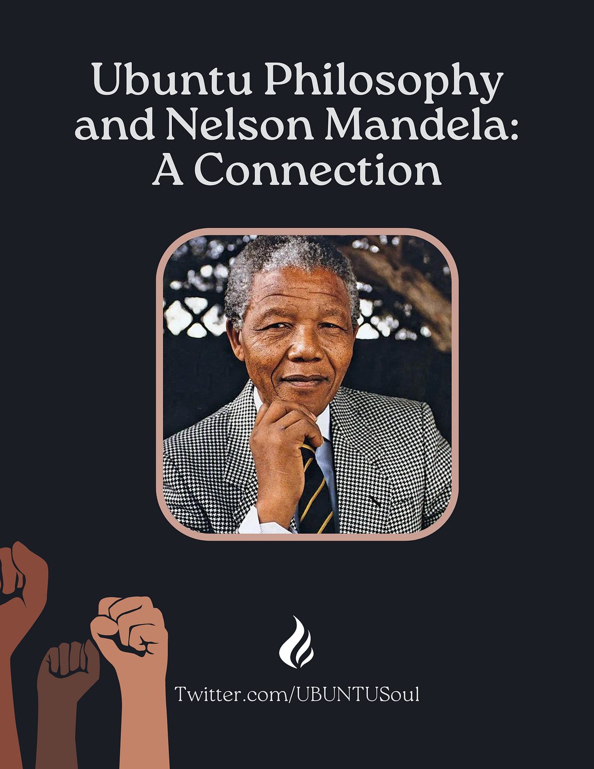 Ubuntu Philosophy and Nelson Mandela: A Connection | by Ubuntusoul | Medium