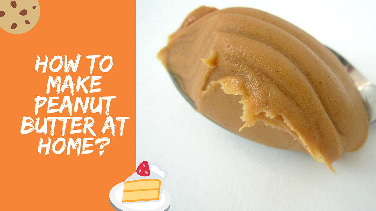 Easy Diy: How To Make Peanut Butter At Home – NQETJ