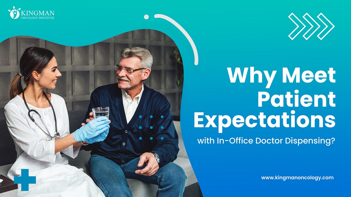 Why Meet Patient Expectations with In-Office Doctor Dispensing? | by ...