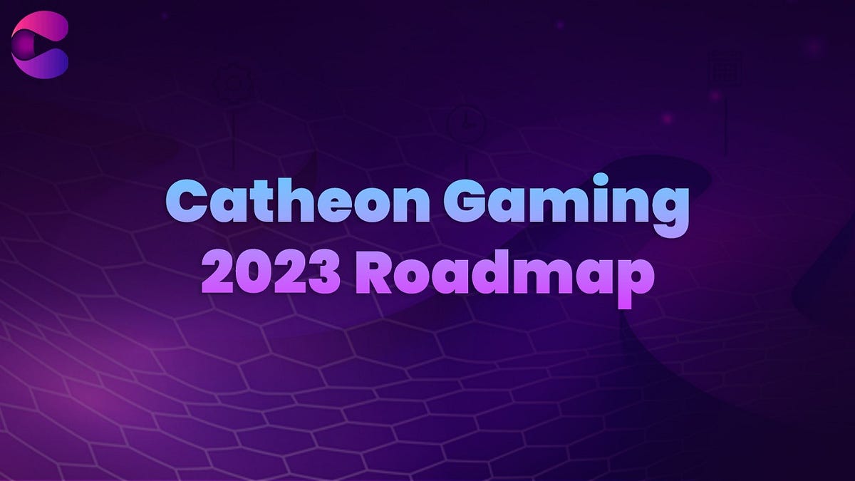 Catheon Gaming 2023 Roadmap. As we enter the new year, Catheon… | by Artisse Interactive | Medium