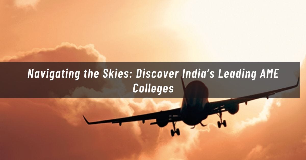 Navigating the Skies: Discover India’s Leading AME Colleges - Igesame ...