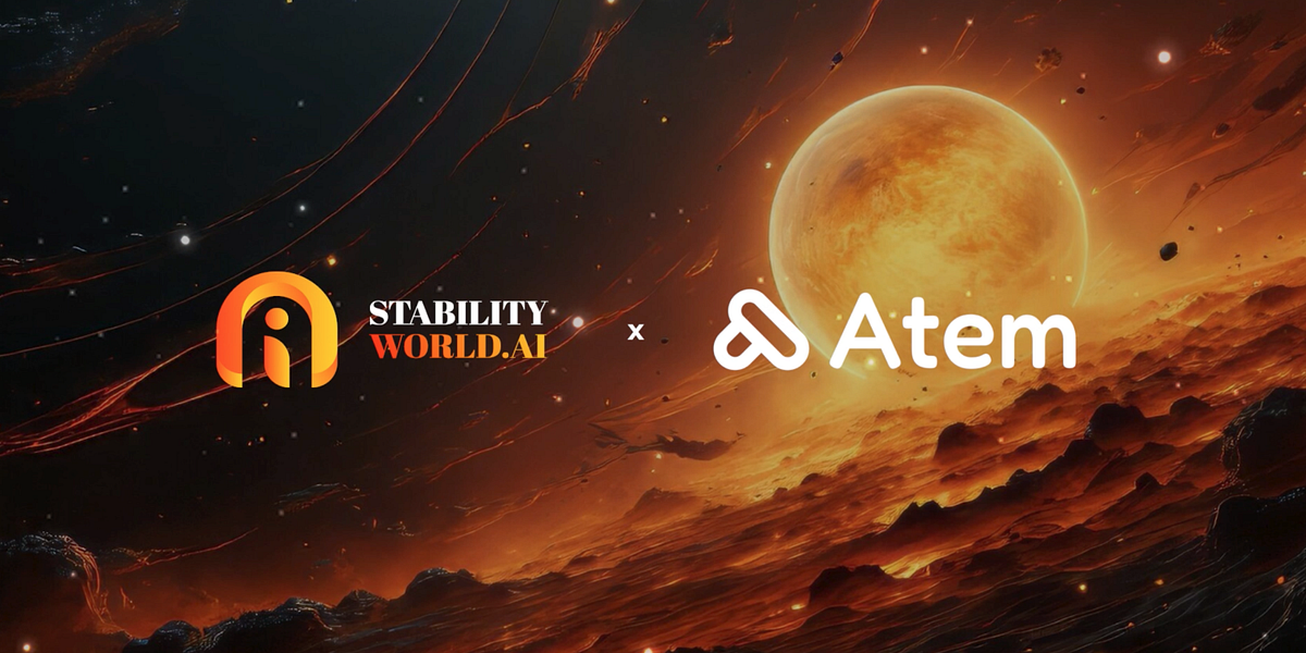 STABILITY WORLD AI x ATEM NETWORK | by Stability World AI | Medium