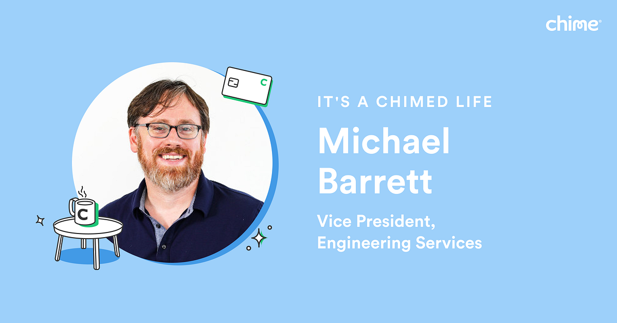 It’s a Chimed Life: Meet Michael Barrett, VP of Engineering Services ...