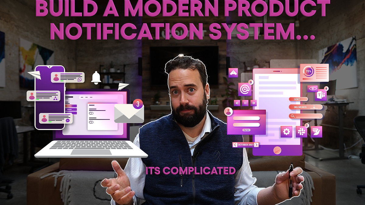 Build A Modern Product Notification System: For Engineers and Product ...