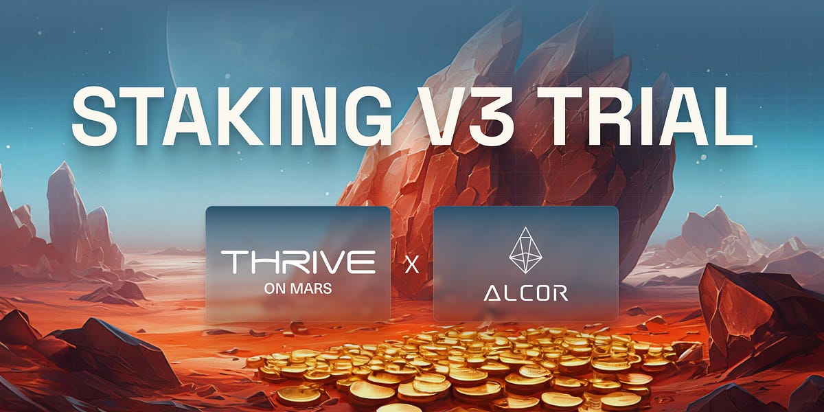 Staking V3 Trial: Earn Daily Rewards for a Limited Time | by Thrive ...