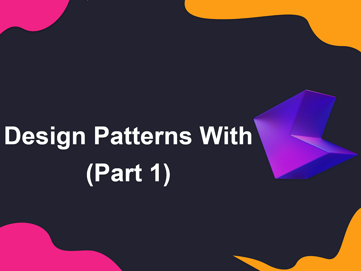 Design Patterns With Kotlin (Part1) | by Mohamed Tamer | Medium