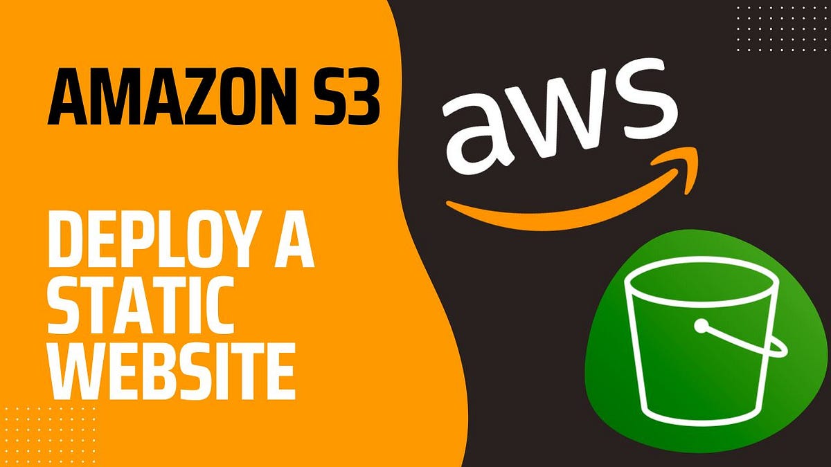 The Step-by-Step Guide to Efficiently Deploying a Static Website Using Amazon S3. | by Agbor ...