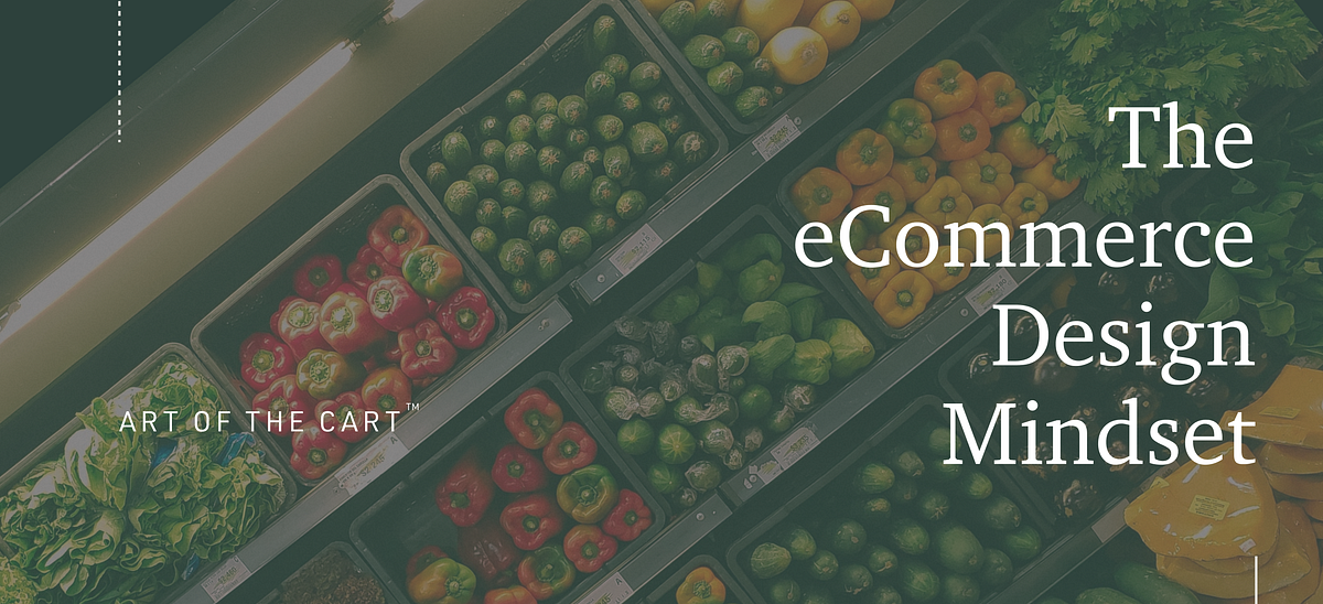 The eCommerce Design Mindset. Organize your eCommerce site like a… | by ...