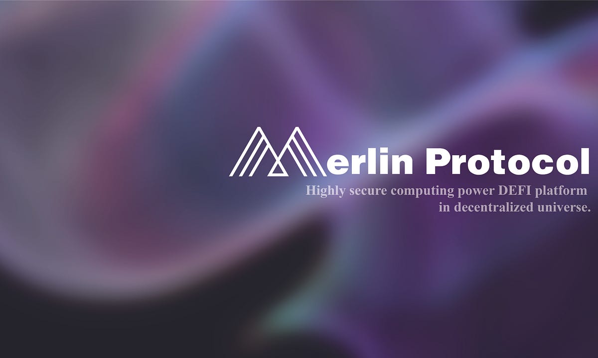 Merlin Protocol-Opening the era of De-Fi voyage of hash power | by ...