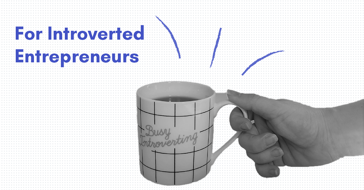 4 Keys to success for Introverted Entrepreneurs | by GlobalizeIT LTD ...