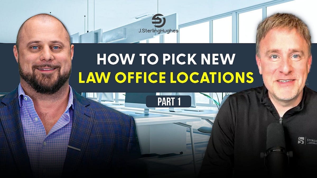 How to Pick New Law Office Locations (Pt 1 of 3) | by Jeff Hughes | Mar ...