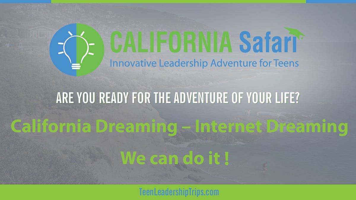 California Dreaming — Internet Dreaming — We can do it! | by California ...