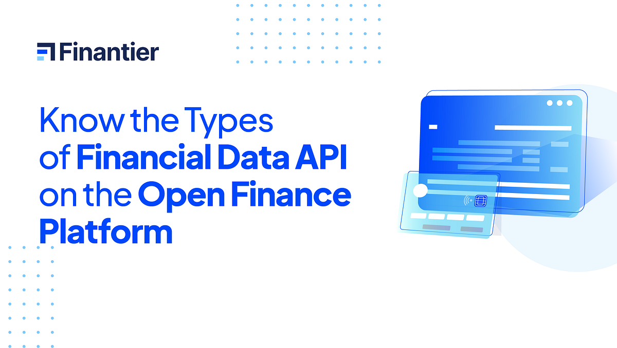 Types of Financial Data API on the Open Finance Platform | The ...